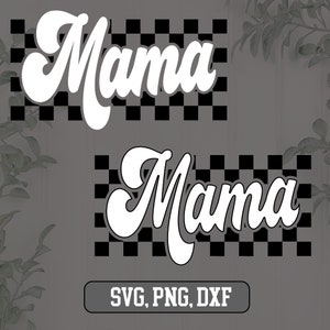 Mama Checkered Png Svg Dxf, Retro Checkered Mama, Mama Svg Png Dxf ...