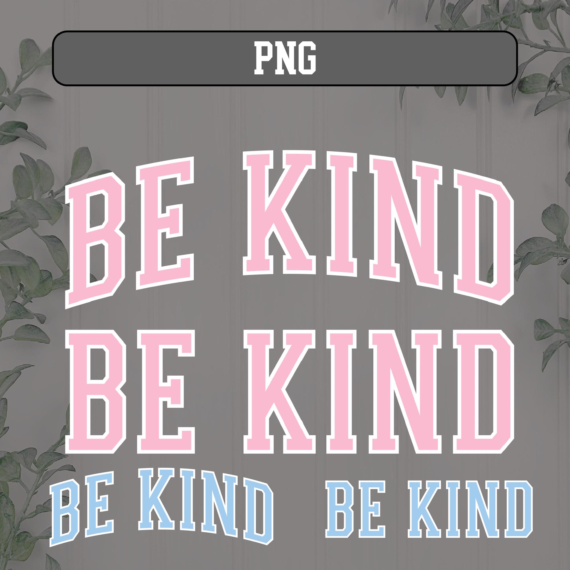 Be Kind Png Bundle, Be Kind Png, Be Kind Varsity, Be Kind Arched, Be ...