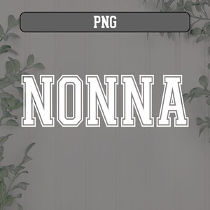 Nonna Varsity Arched SVG, Nonna Png, Nonna Svg, Nonna Svg Png Dxf, Nonna Svg File, Silhouette ...