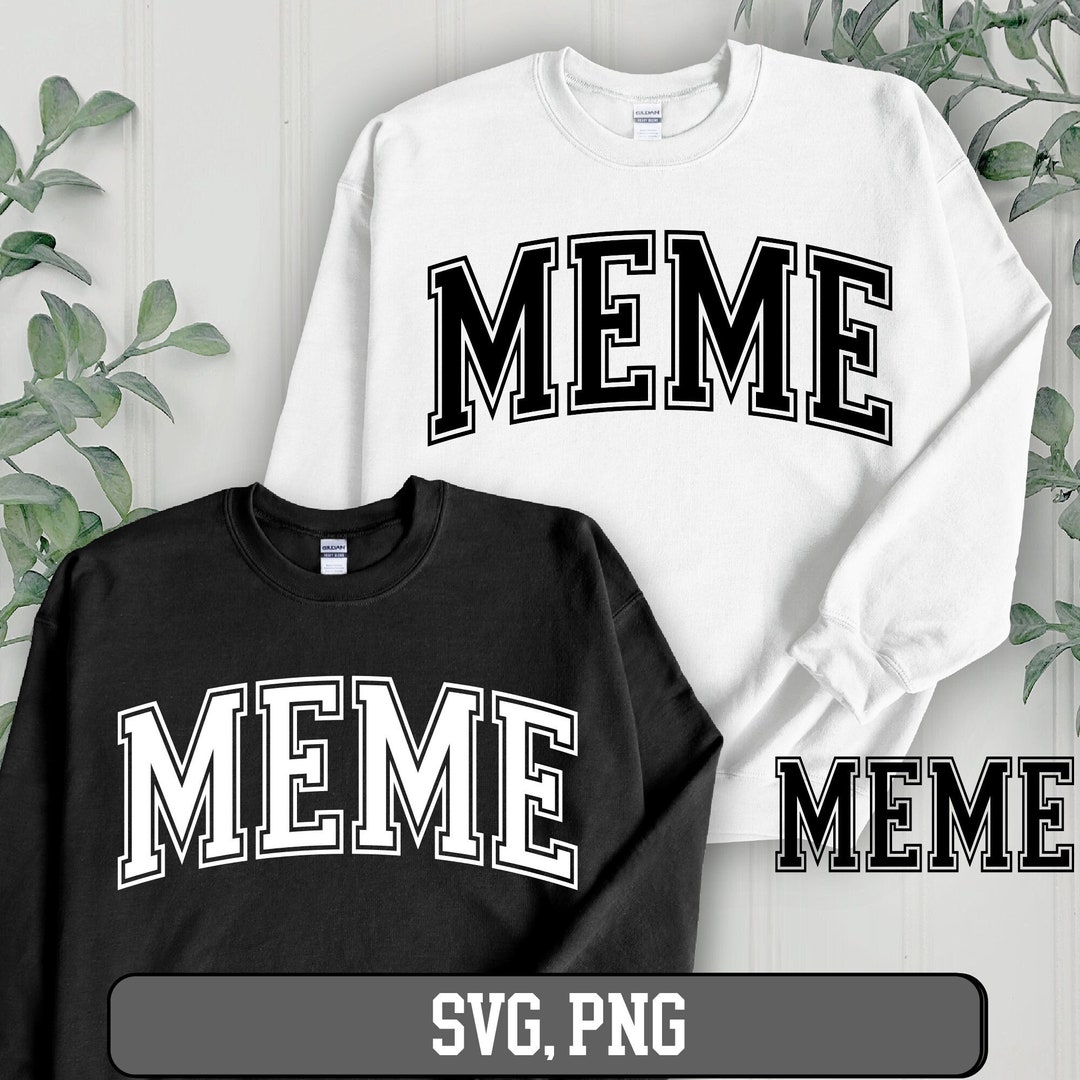 Meme Varsity Arched SVG, Meme Png, Meme Svg, Meme Svg Png Dxf, Meme Svg ...