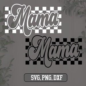 Mama Checkered Png Svg Dxf, Retro Checkered Mama, Mama Svg Png Dxf ...