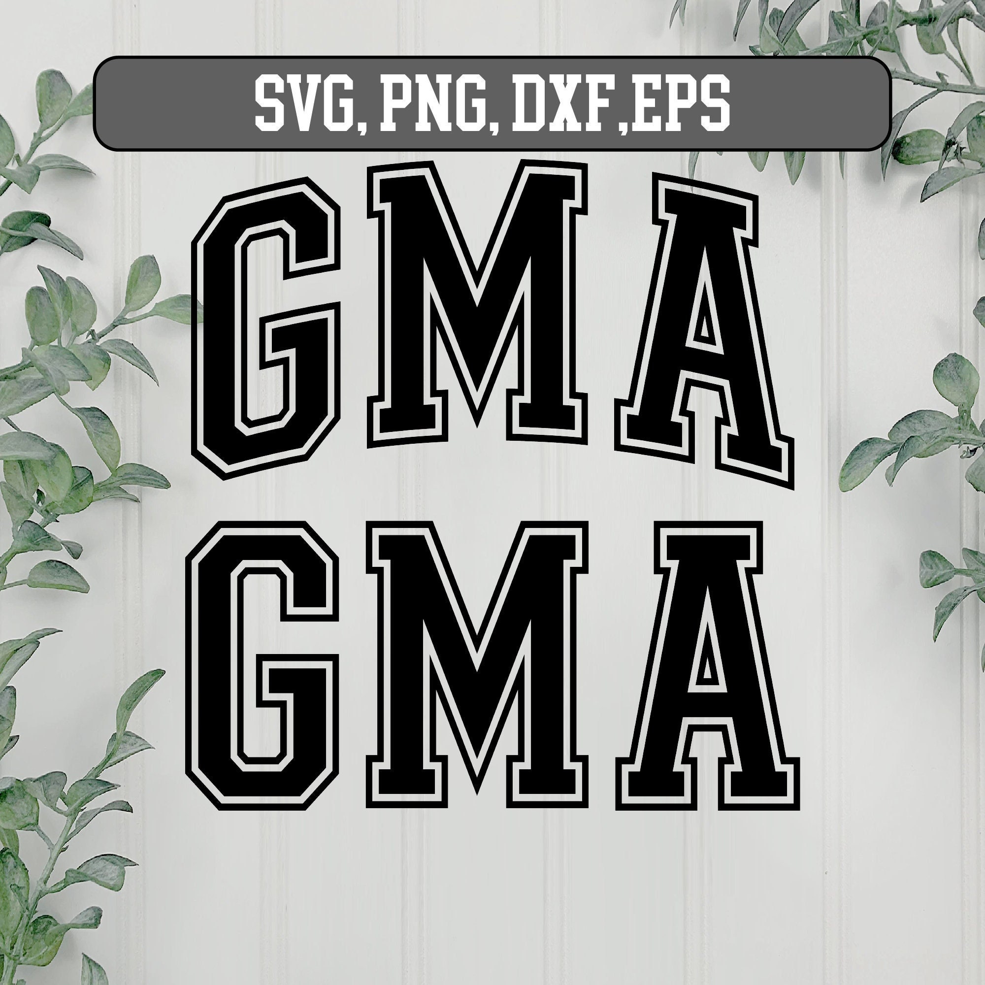 GMA Varsity Arched SVG, GMA Png, Gma Svg, Gma Svg Png Dxf, Mama Svg ...