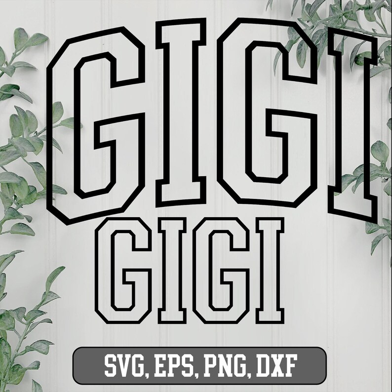 Gigi Varsity Outline Arched SVG, Gigi Png, Gigi Svg, Gigi Svg Png Dxf ...