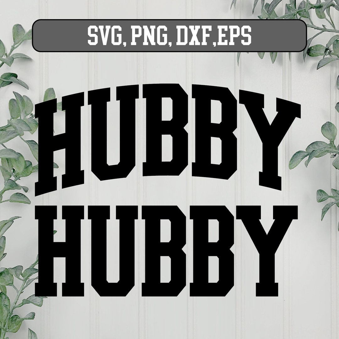 Hubby Varsity SVG Arched, Hubby SVG, Hubby T-shirt Svg, Bride Svg ...