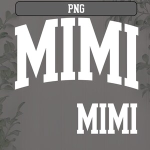 Mimi Png, Mimi Svg, Mimi Svg Png Dxf, Mimi Svg File, Mimi Svg Varsity ...
