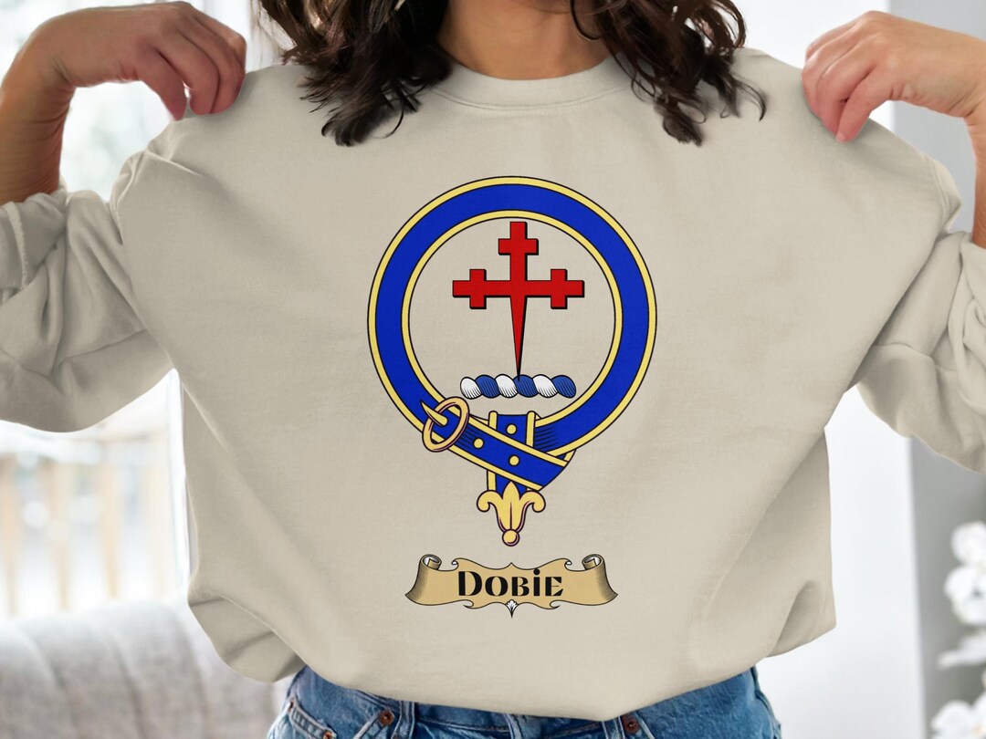 Dobie Clan Crest Scottish T-shirt & Sweatshirt, Family Heritage Pride ...