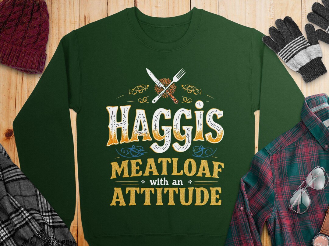 Haggis Meatloaf Attitude T-shirt, Funny Graphic Tee, Cool Gift Idea ...