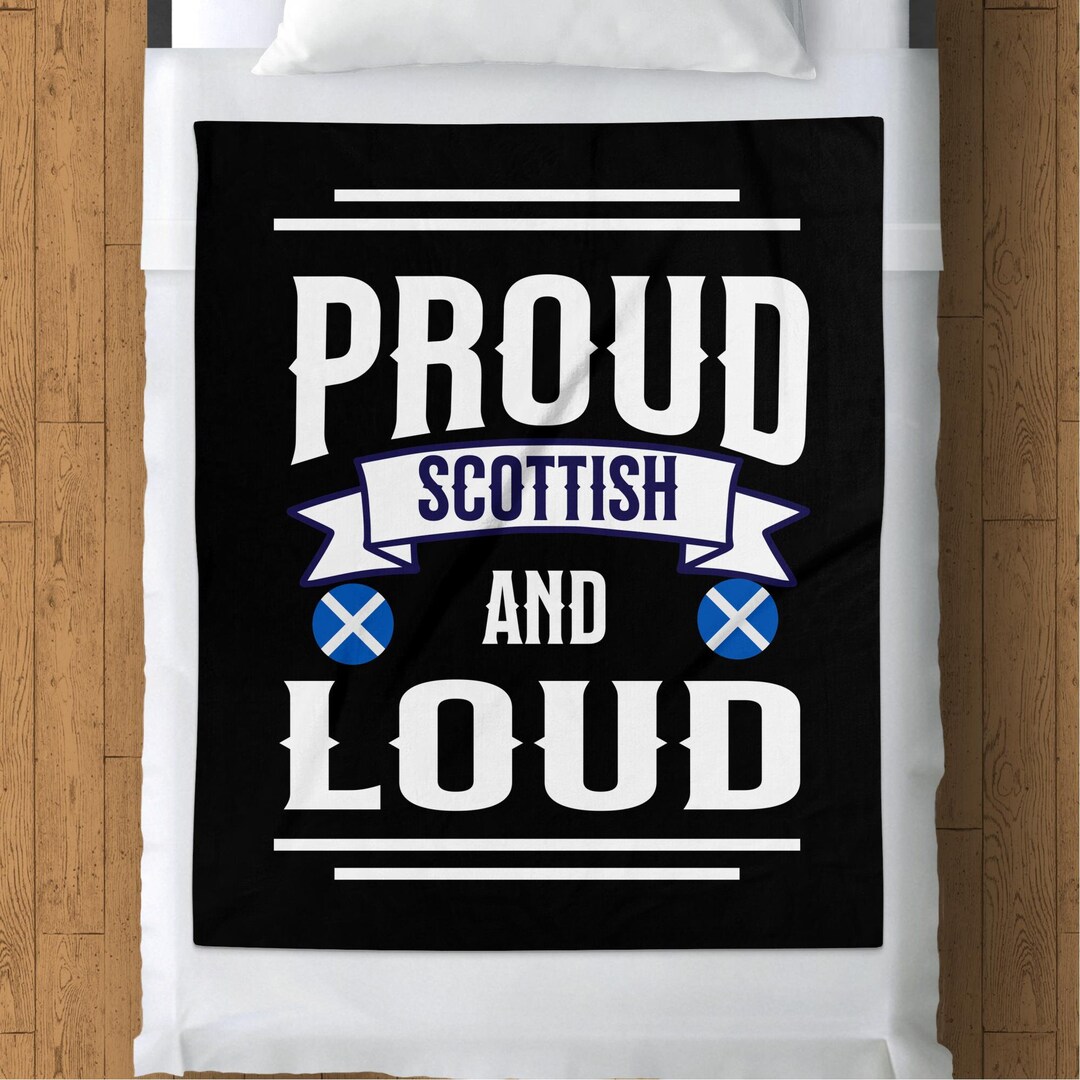 Proud Scottish and Loud Blanket, Lightweight Blanket, Cozy Throw for ...