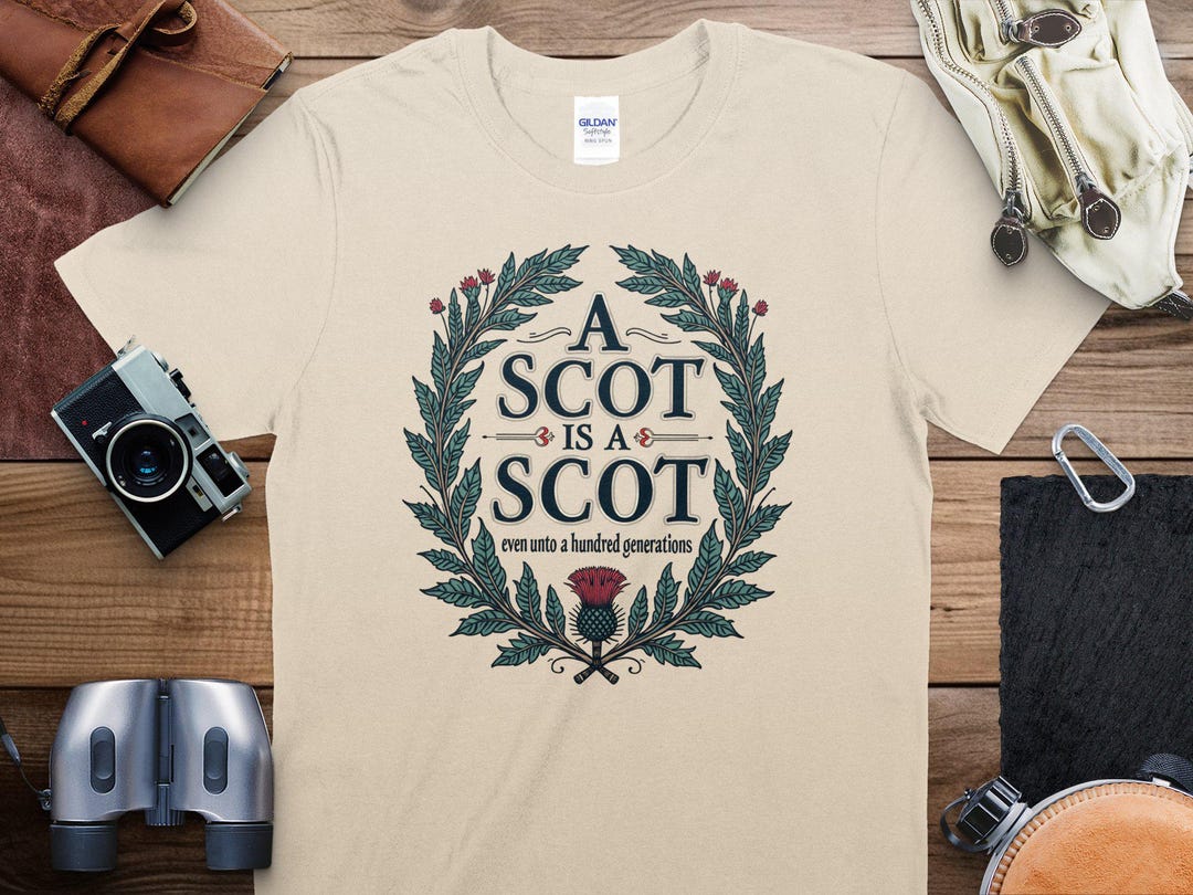 A Scot is a Scot T-shirt, Scottish Pride Tee, Ancestral Heritage Shirt ...