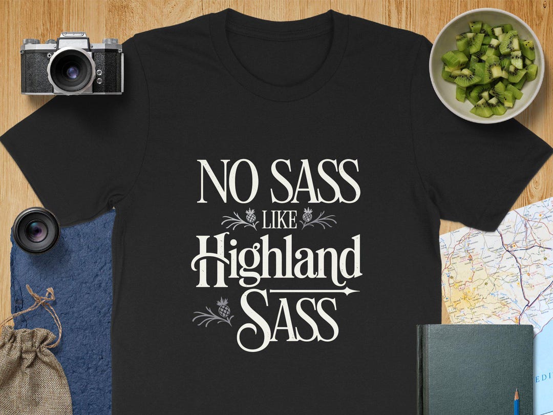 No Sass Like Highland Sass Statement T-shirt - Etsy