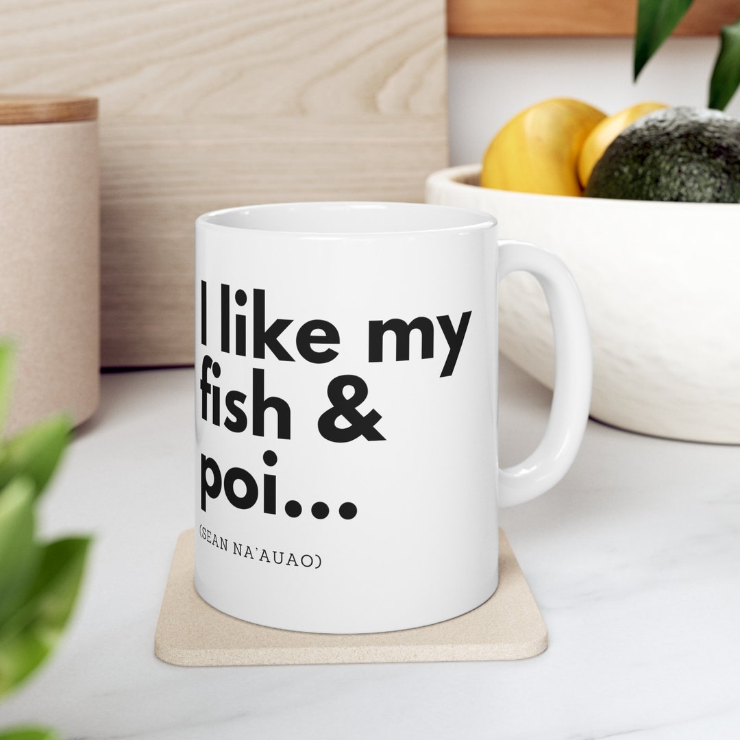 I Like My Fish and Poi Mug Hawaiian Song Hawaii Gift - Etsy