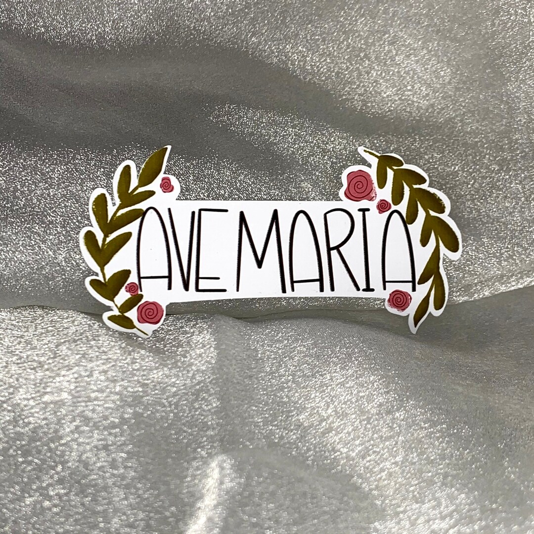 Ave Maria, Holy Mary, New Ave Maria Sticker, Catholic Sticker ...