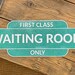 First Class Waiting Room Green Cast Iron Wall Plaque Man Cave Gift Wall ...