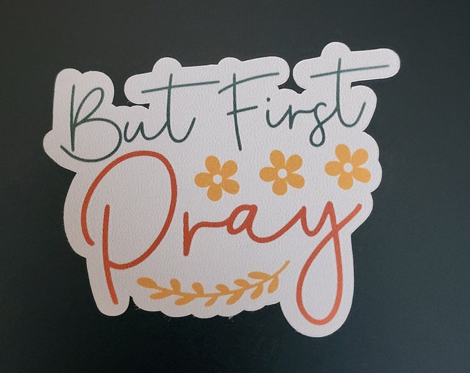 Religious Sticker but First Pray - Etsy