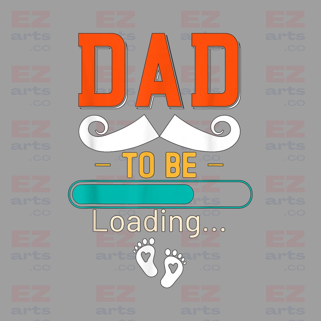 Dad to Be Loading PNG Dad Png Father's Day Png Funny - Etsy