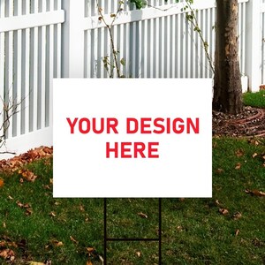Custom Design Yard Sign - Coroplast Visible Text Long Lasting Rust Free ...