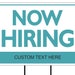 Now Hiring Yard Sign 18" X 12" Personalized - Coroplast Visible Text ...