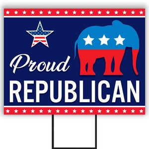 Proud Republican Yard Sign 24 X 18 Coroplast - Etsy