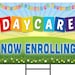 Daycare Now Enrolling Yard Sign - Coroplast Weatherproof Enrollment ...