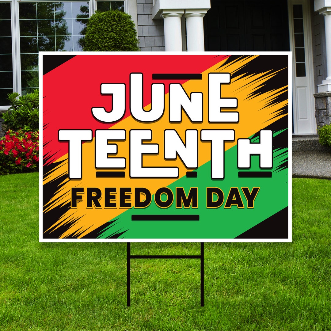 Juneteenth Day Yard Sign Coroplast June 19th 1865 Juneteenth Black ...