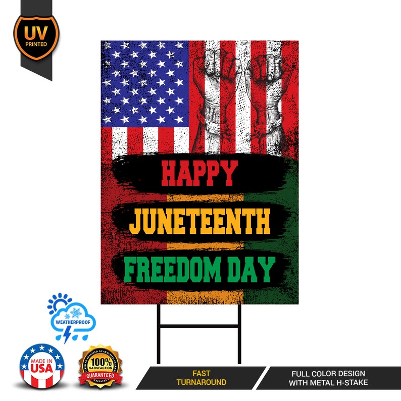 Juneteenth Day Yard Sign - Coroplast June 19th 1865 Juneteenth Black ...