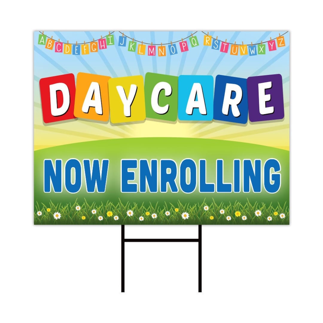 Daycare Now Enrolling Yard Sign - Coroplast Weatherproof Enrollment ...