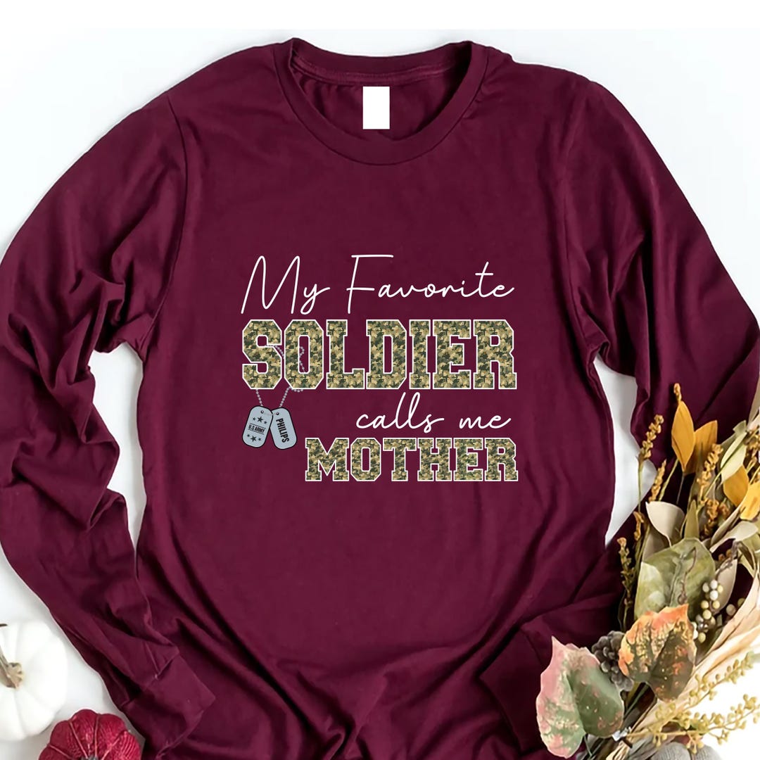 My Favorite Soldier Calls Me Mom Long Sleeve Shirt, Personalized ...