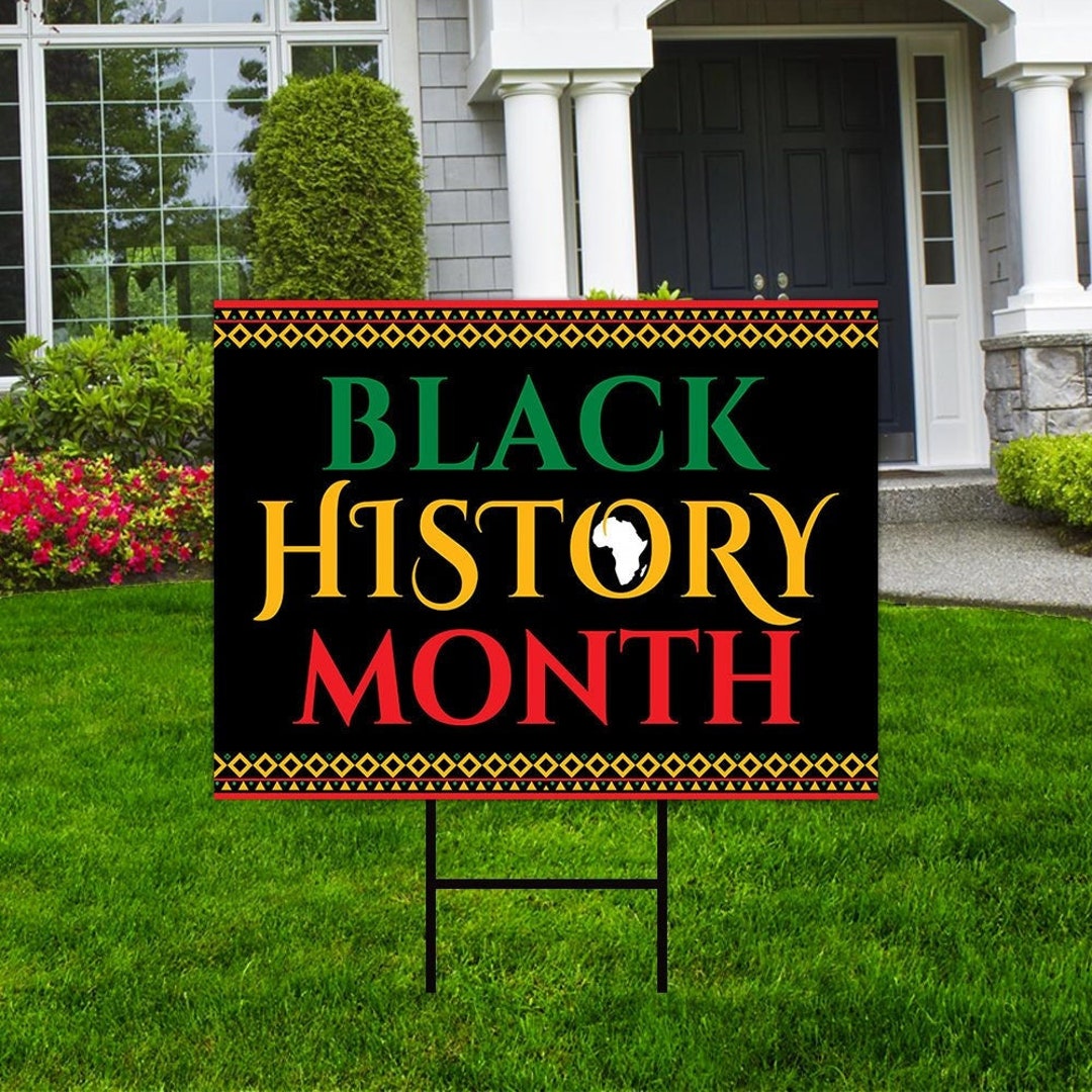 Black History Month Yard Sign, Coroplast Celebrate Black History Sign ...