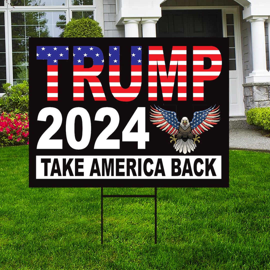 Trump 2024 Yard Sign Coroplast American Flag Donald Trump for President ...
