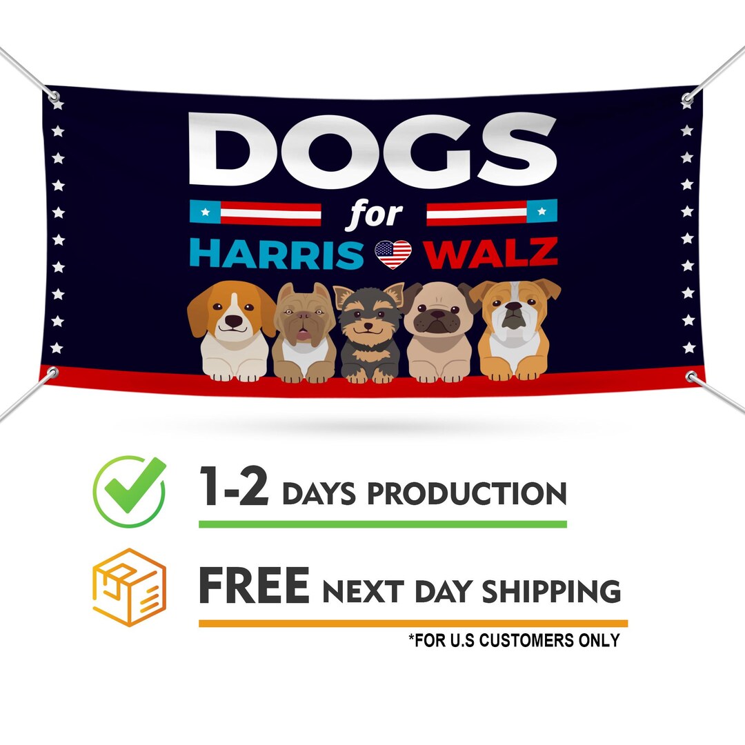 Dogs for Harris Walz Banner Sign, 13 Oz Harris for President 2024 ...