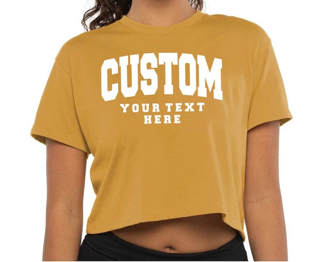 Custom Crop Top For Women Personalized Crop Top Custom Text Design