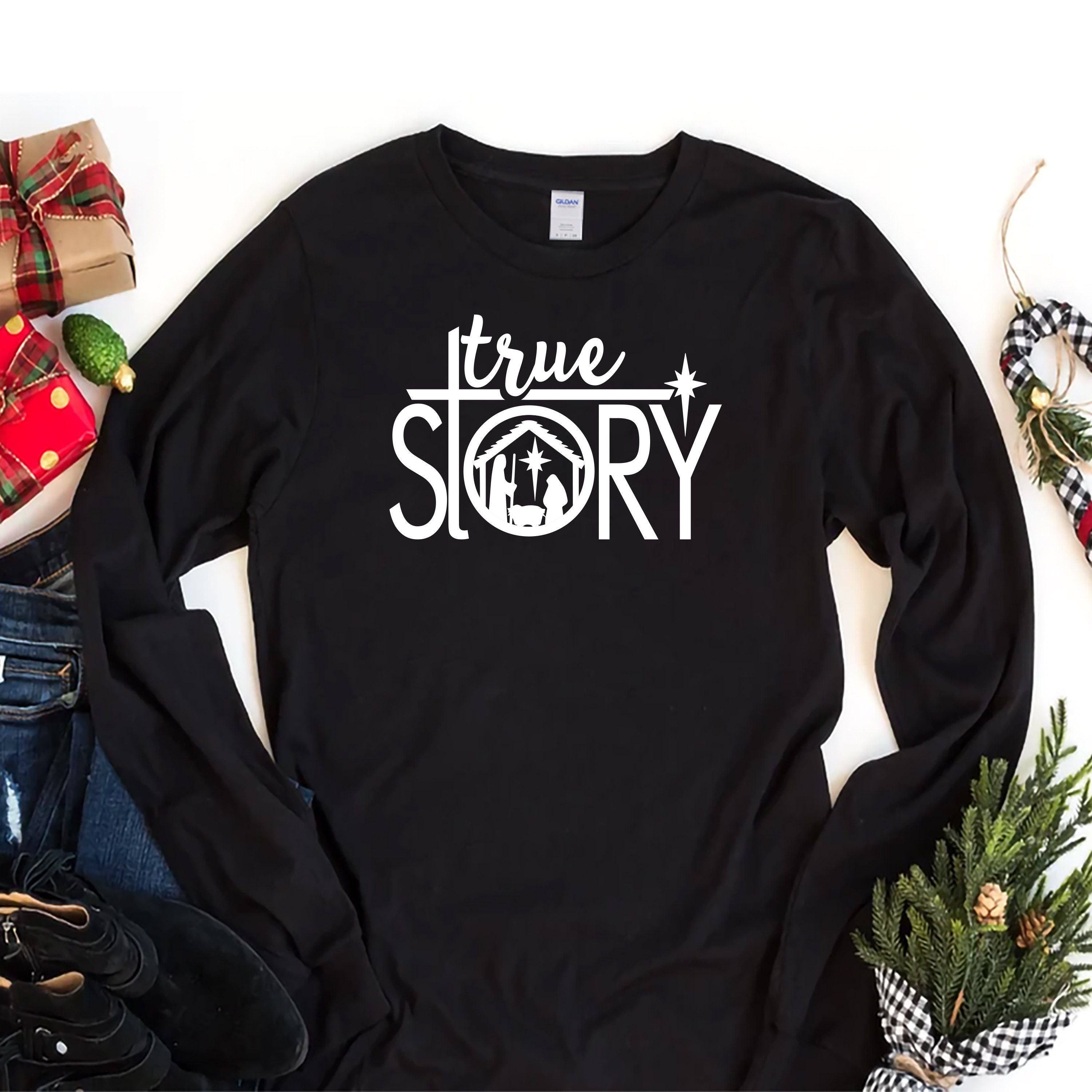 True Story Long Sleeve Shirt, Christmas True Story Nativity Unisex Long ...