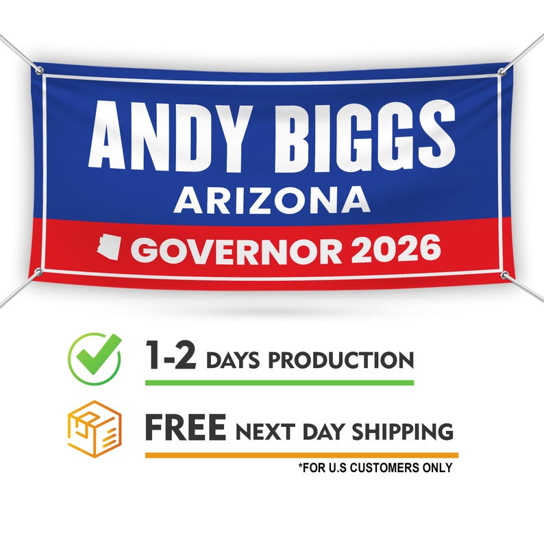 Andy Biggs for Arizona U.S. Governor Banner Sign, 13 Oz Waterproof US ...