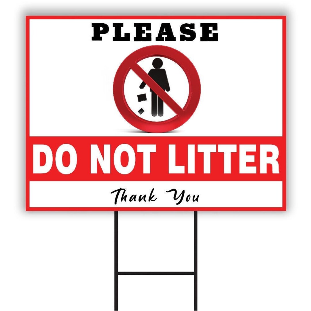Please Do Not Litter Yard Sign 24" X 18" - Coroplast Don't Litter Sign ...