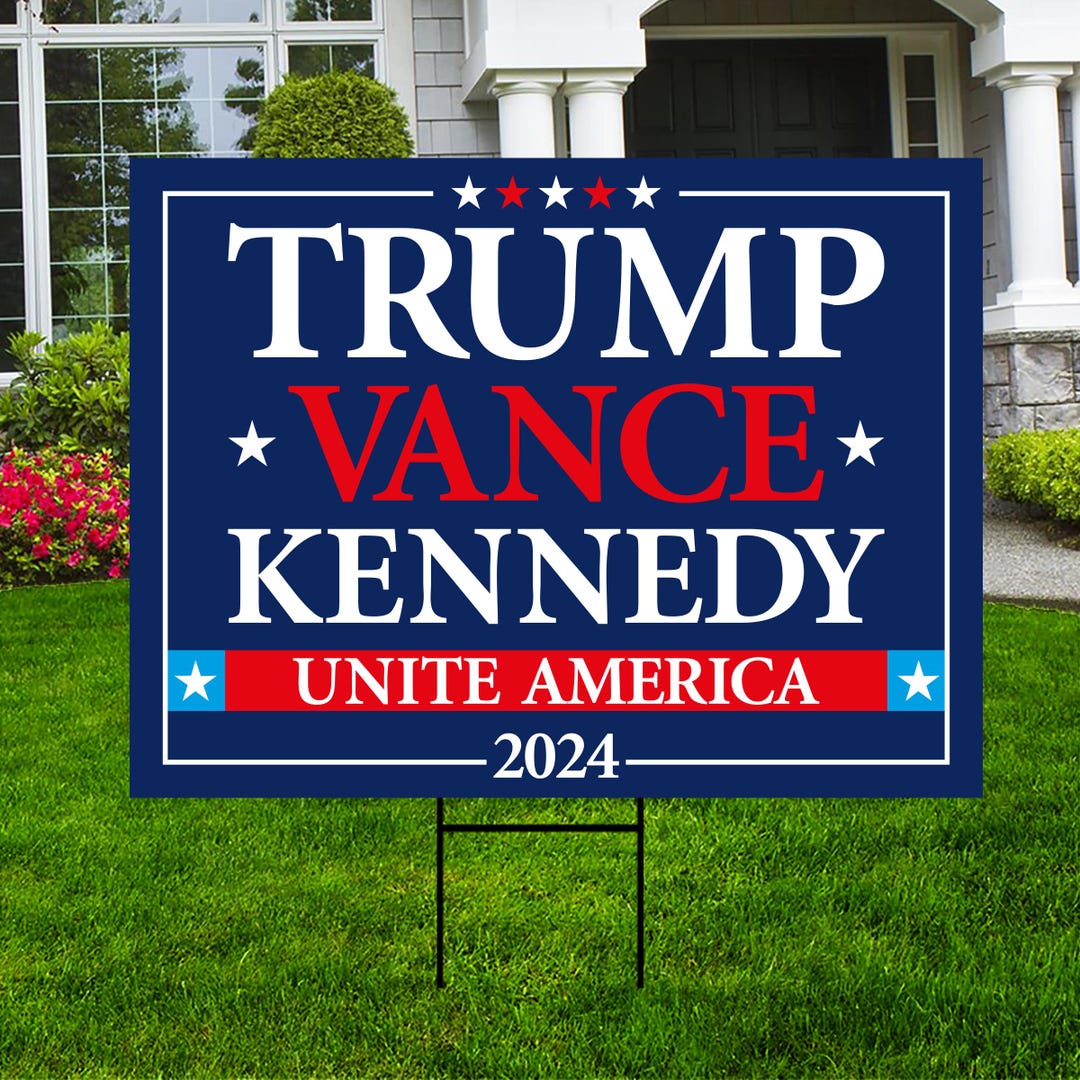 Trump Vance Kennedy 2024 Yard Sign Coroplast Unite America 2024, Trump ...
