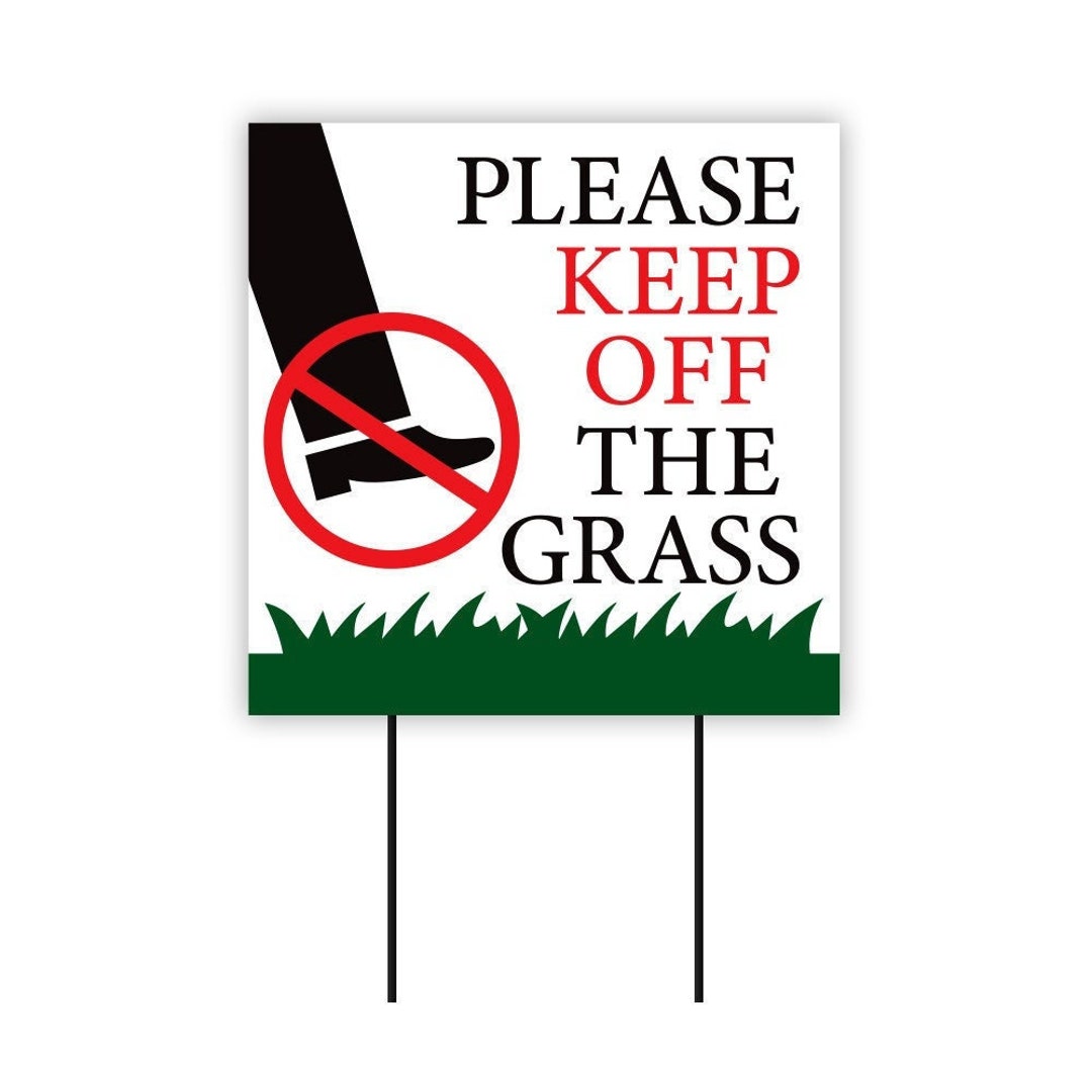Stay off Grass Yard Sign - Coroplast Visible Text Long Lasting Please ...