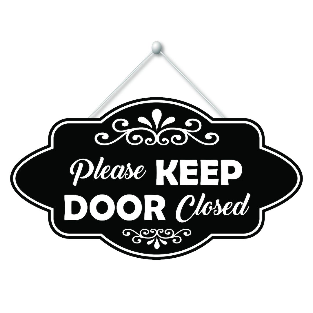 Please Keep Door Closed Sign 9 X 5 Easy to Mount - Etsy