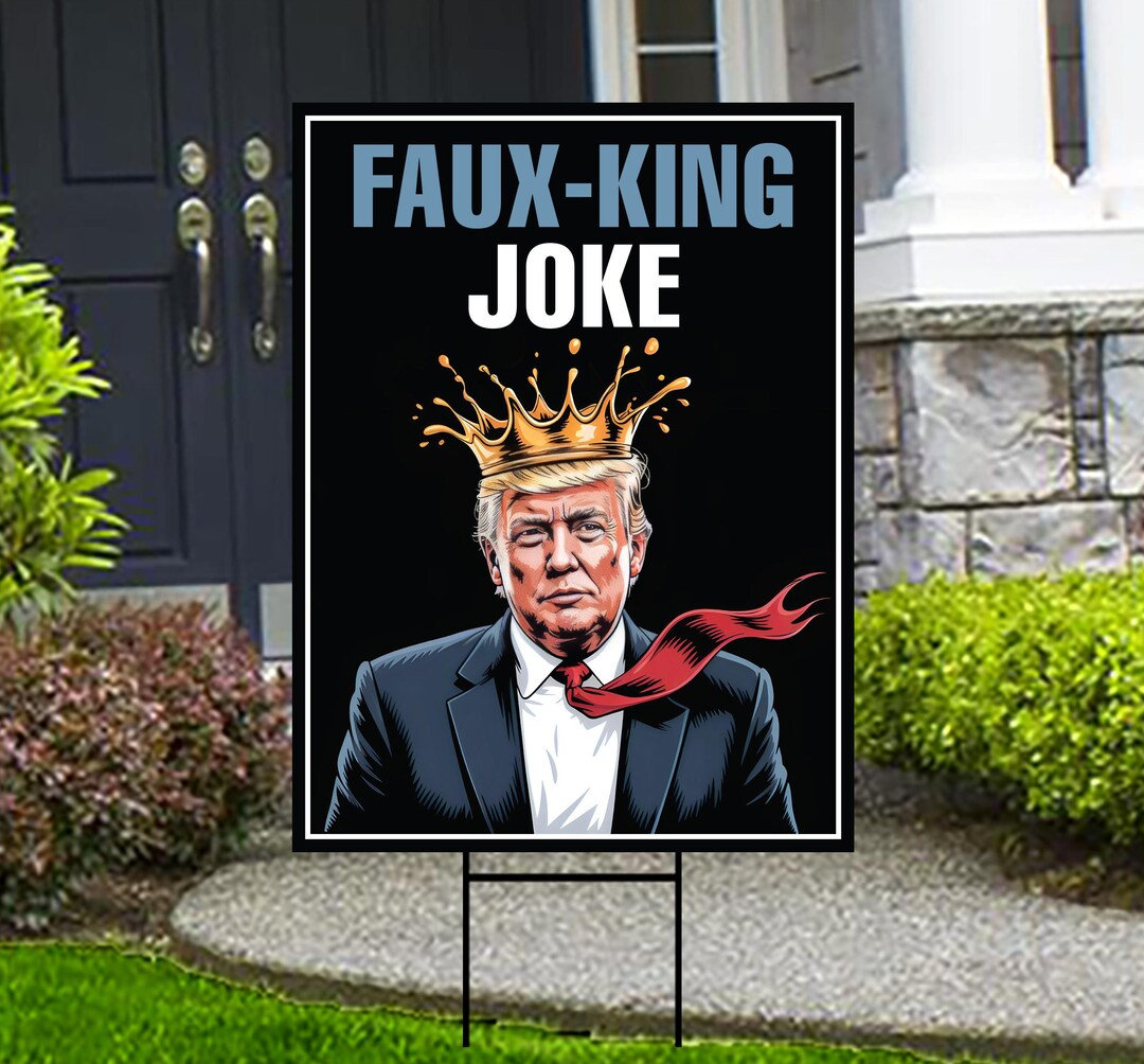 Faux-king Joke Yard Sign - No Kings in America Lawn Sign, Anti-trump ...
