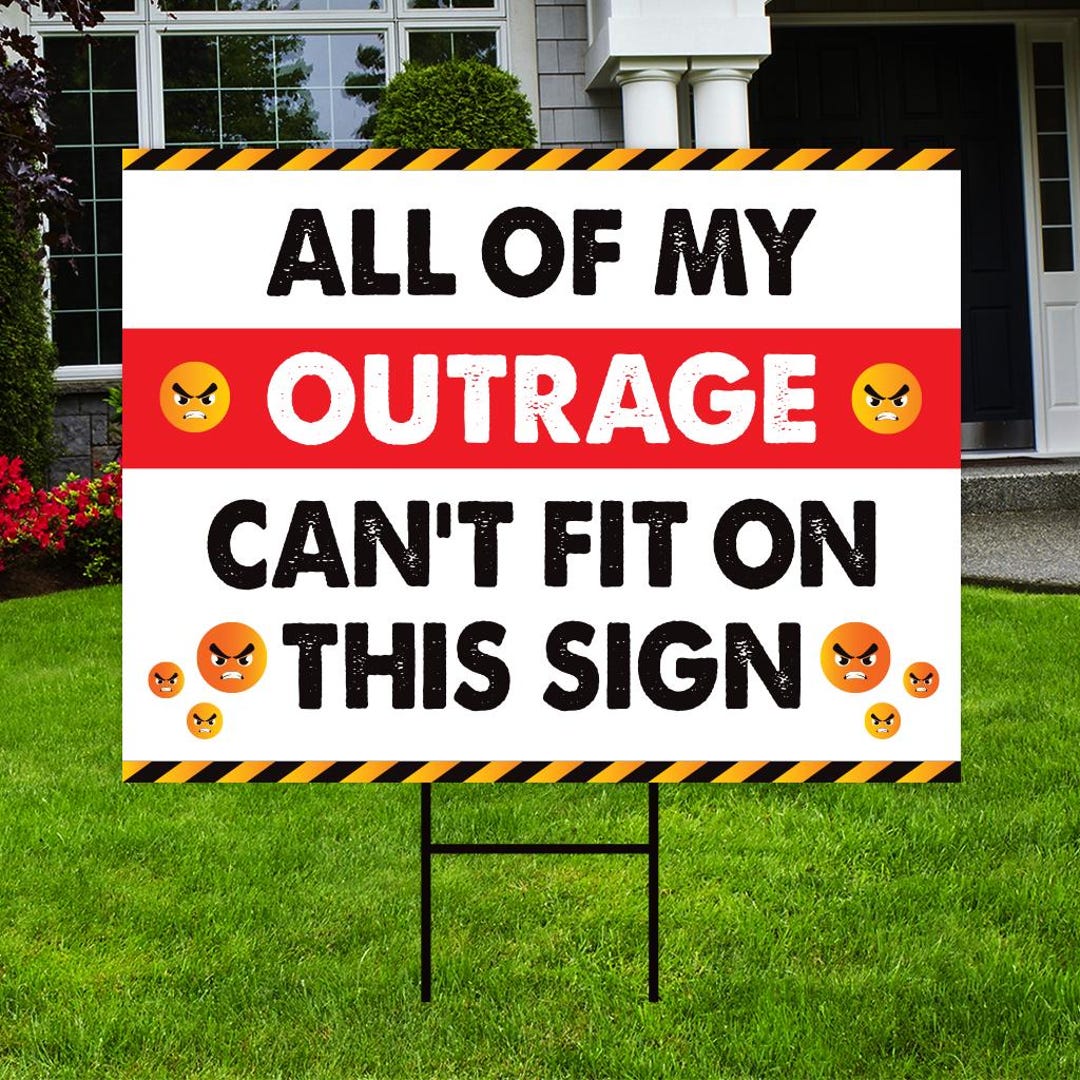 All of My Outrage Protest Yard Sign - Resist Hate Lawn Sign, Anti-trump ...