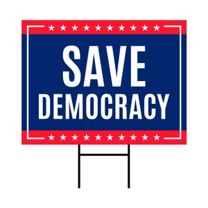 Save Democracy Yard Sign - Coroplast Vote Democrat Lawn Sign, 2025 ...