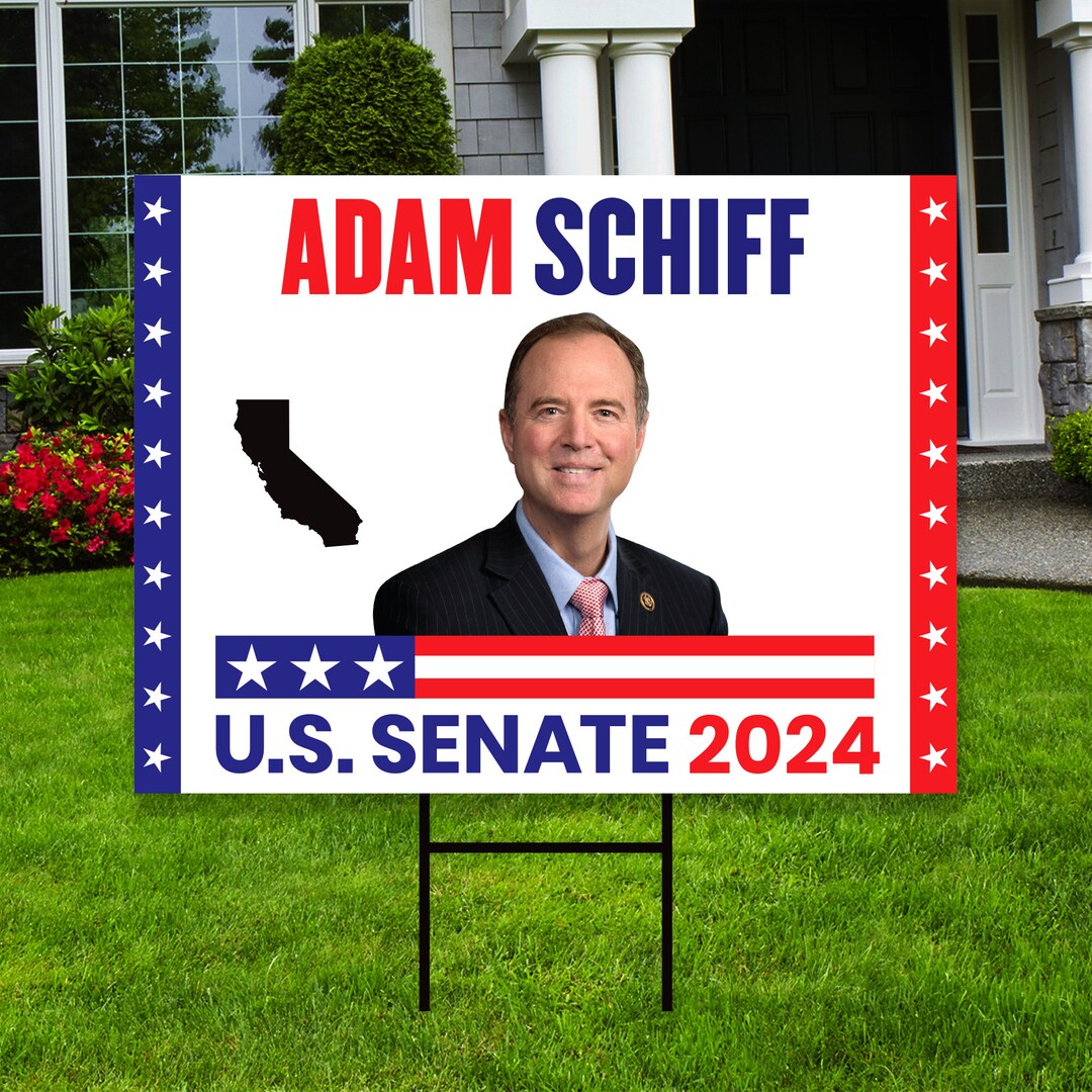 Adam Schiff US Senate Yard Sign Coroplast US Senate Election California ...