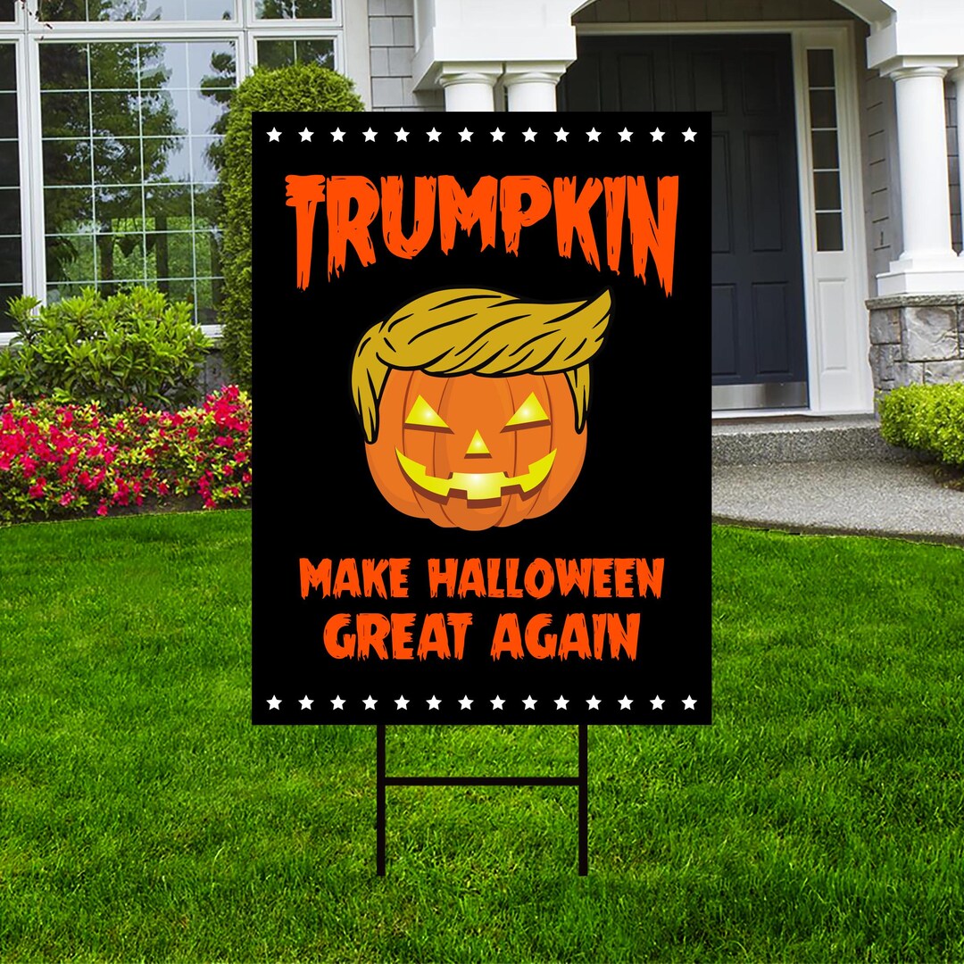 Halloween Trumpkin Yard Sign Coroplast Make Halloween Great Again ...