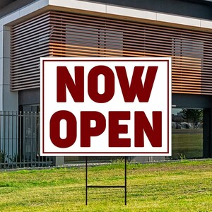 Now Open Yard Sign 24" X 18" - Coroplast Visible Text Long Lasting Rust ...