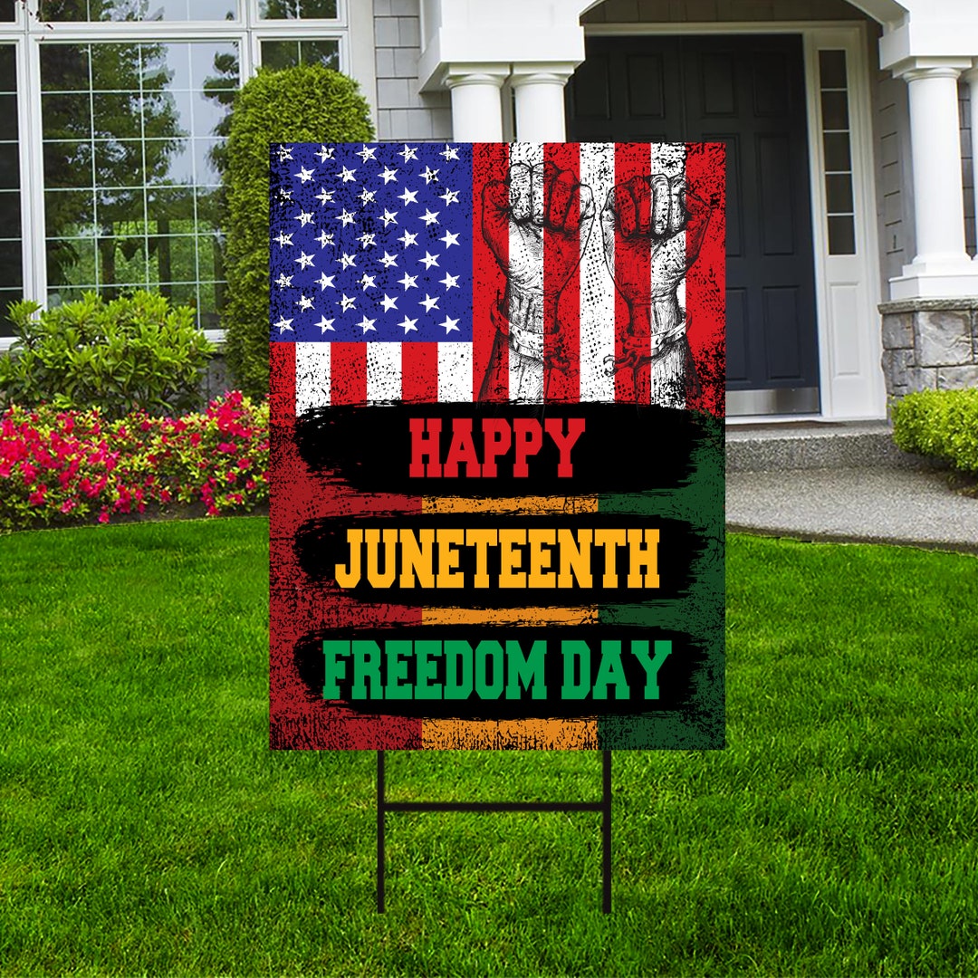 Juneteenth Day Yard Sign - Coroplast June 19th 1865 Juneteenth Black ...