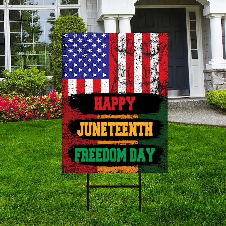 Juneteenth Day Yard Sign - Coroplast June 19th 1865 Juneteenth Black ...