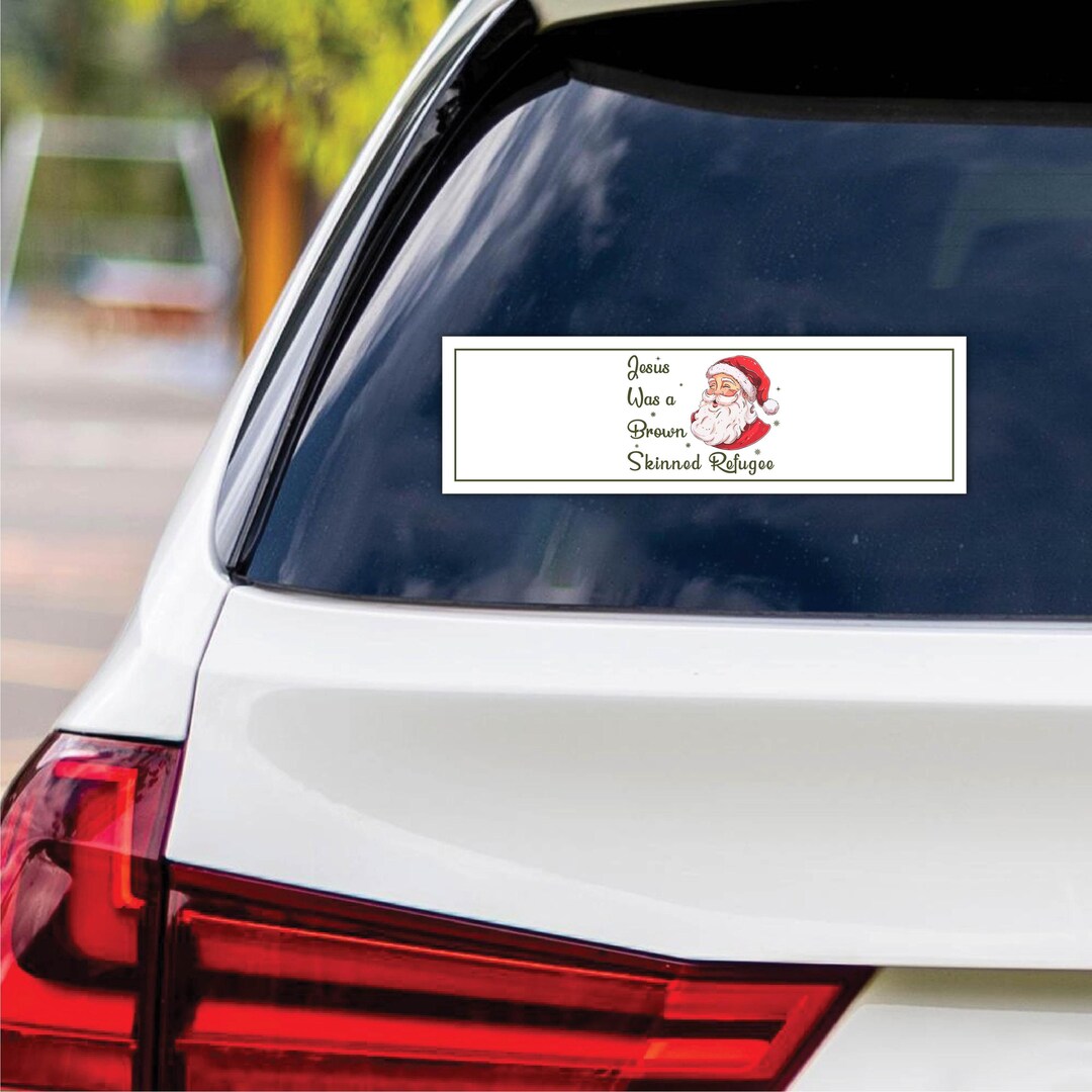 Jesus Was a Brown Skinned Refugee Vinyl Sticker, Immigration, Jesus ...
