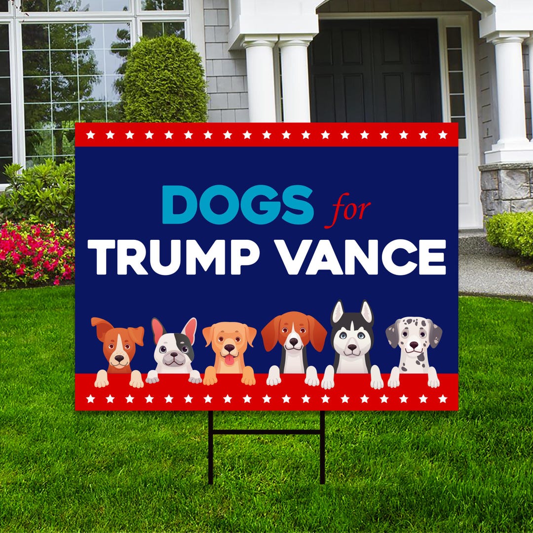 Dogs for Trump Vance Yard Sign Coroplast Trump for President 2024 ...