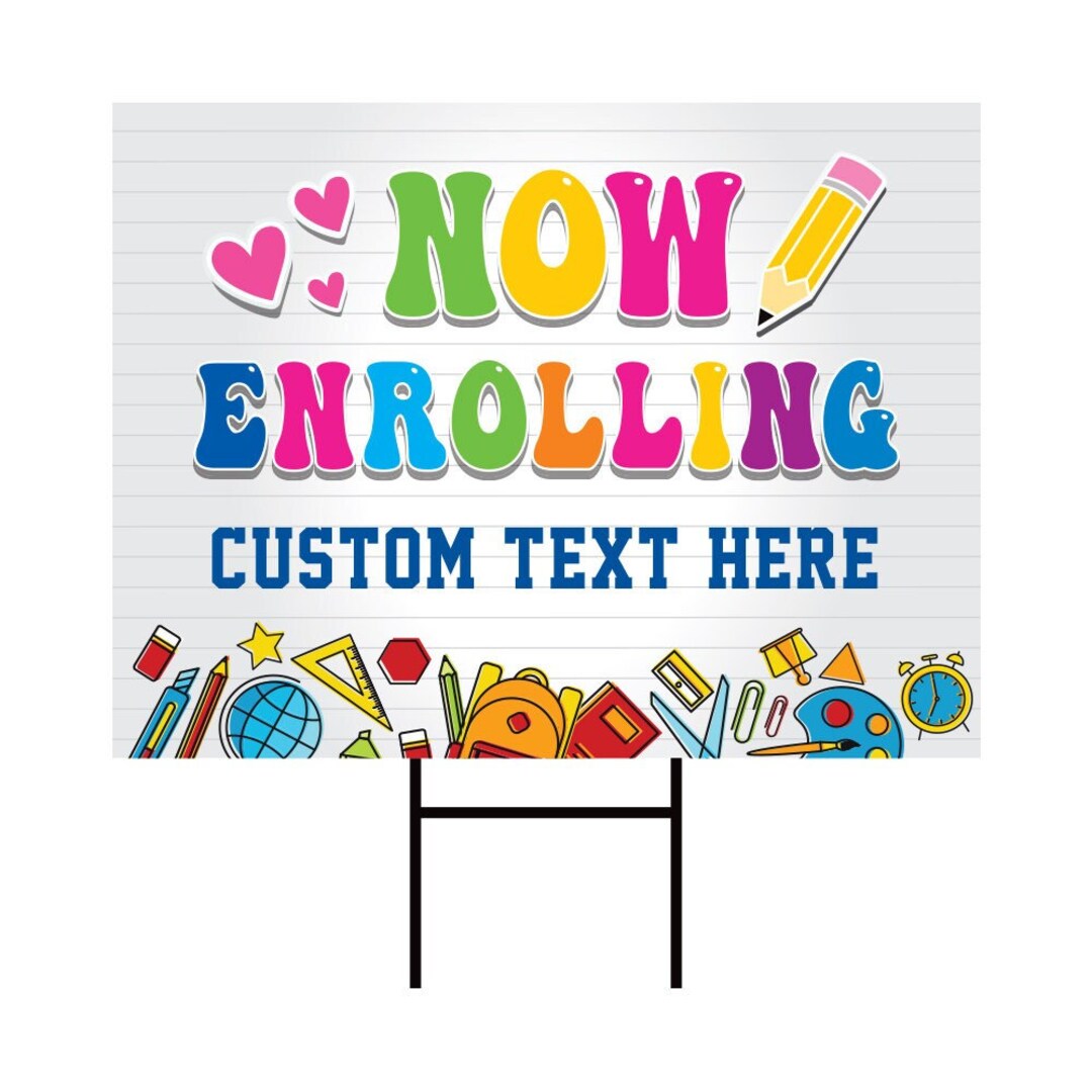 Custom Now Enrolling Yard Sign - Coroplast Weatherproof Class ...