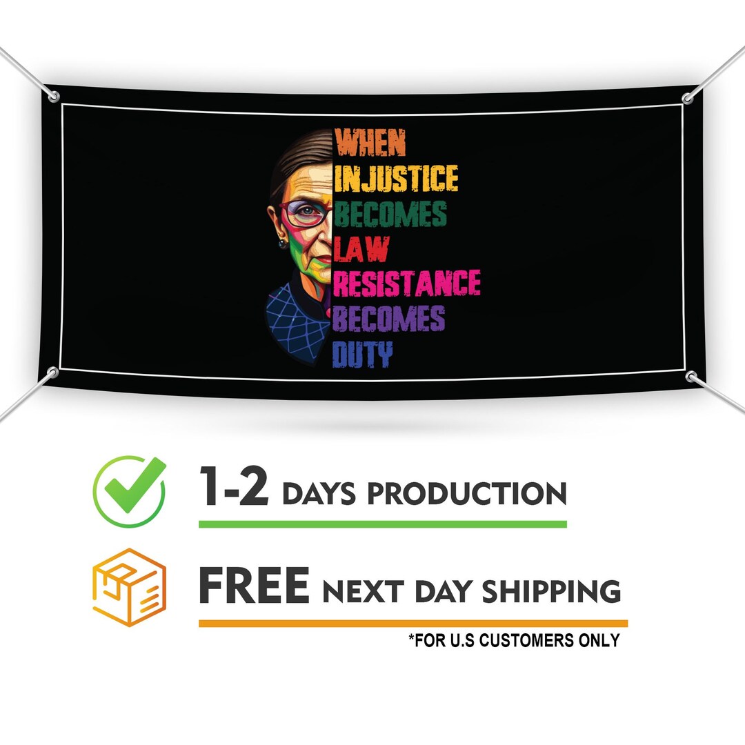 When Injustice Becomes Law Banner Sign, Notorious RBG, Resistance ...