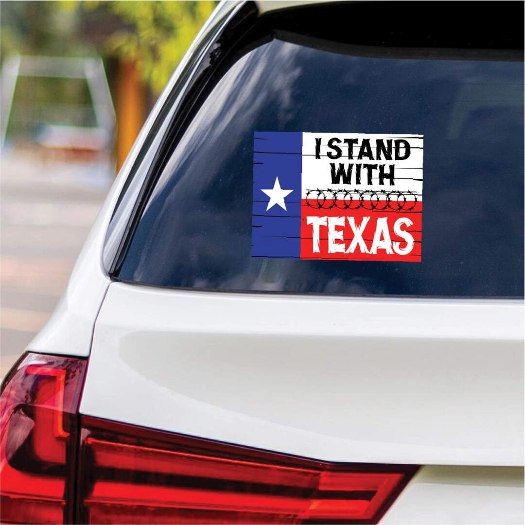 I Stand With Texas Sticker Vinyl Decal, Lone Star State Sign, Stand ...